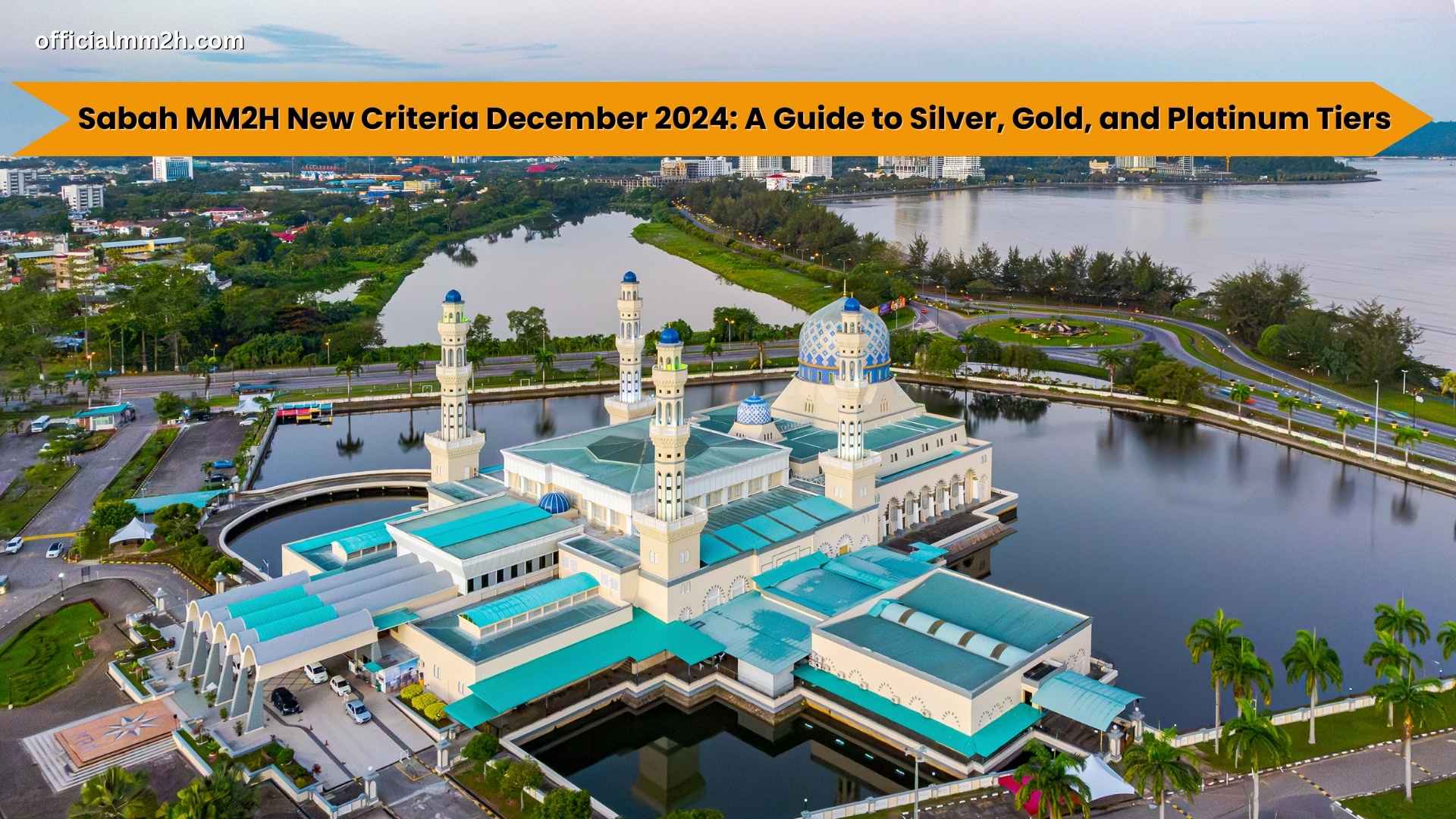 Sabah MM2H New Criteria December 2024: A Guide to Silver, Gold, and ...