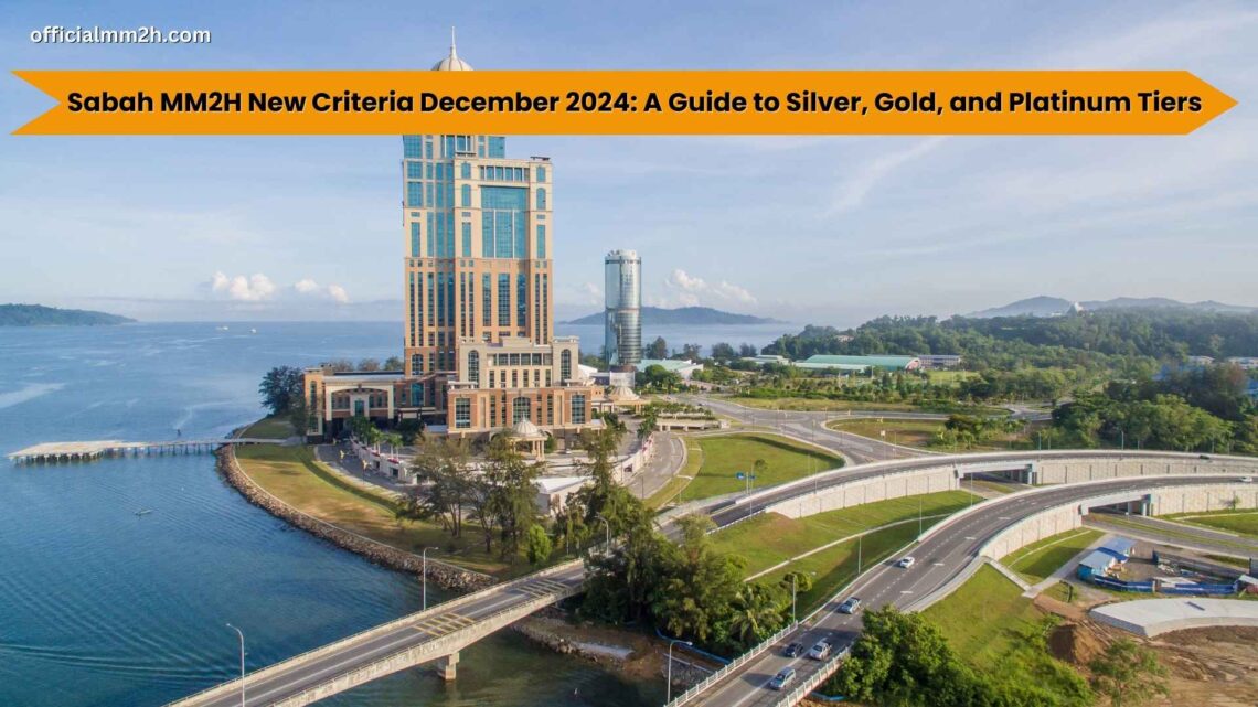 Sabah MM2H New Criteria December 2024: A Guide to Silver, Gold, and ...